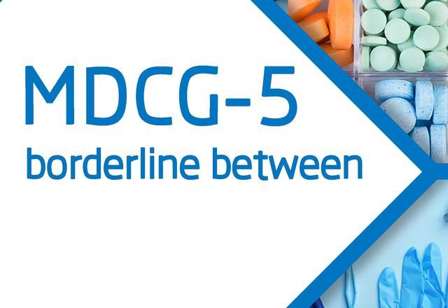 MDCG 2022-5, on EU regulatory boundaries for drugs and medical devices ...