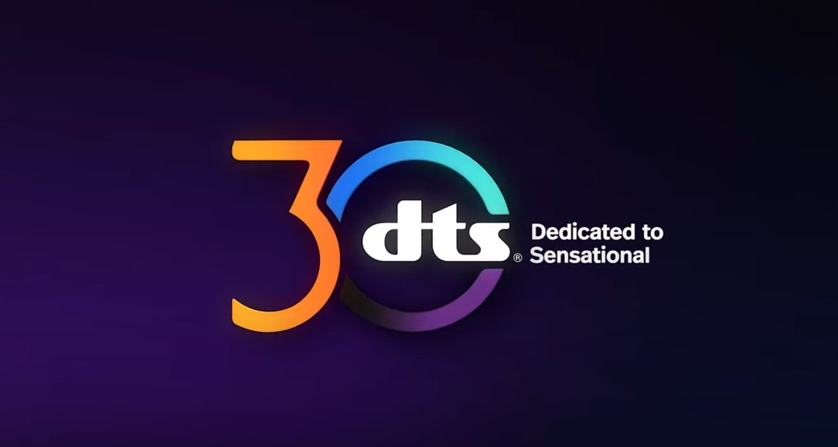 30 Years of Audio-Visual Legends Today's DTS is not just about sound ...