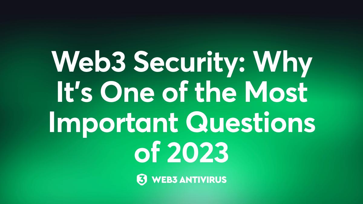 Web3 security: why it's one of the most important issues in 2023 - iMedia