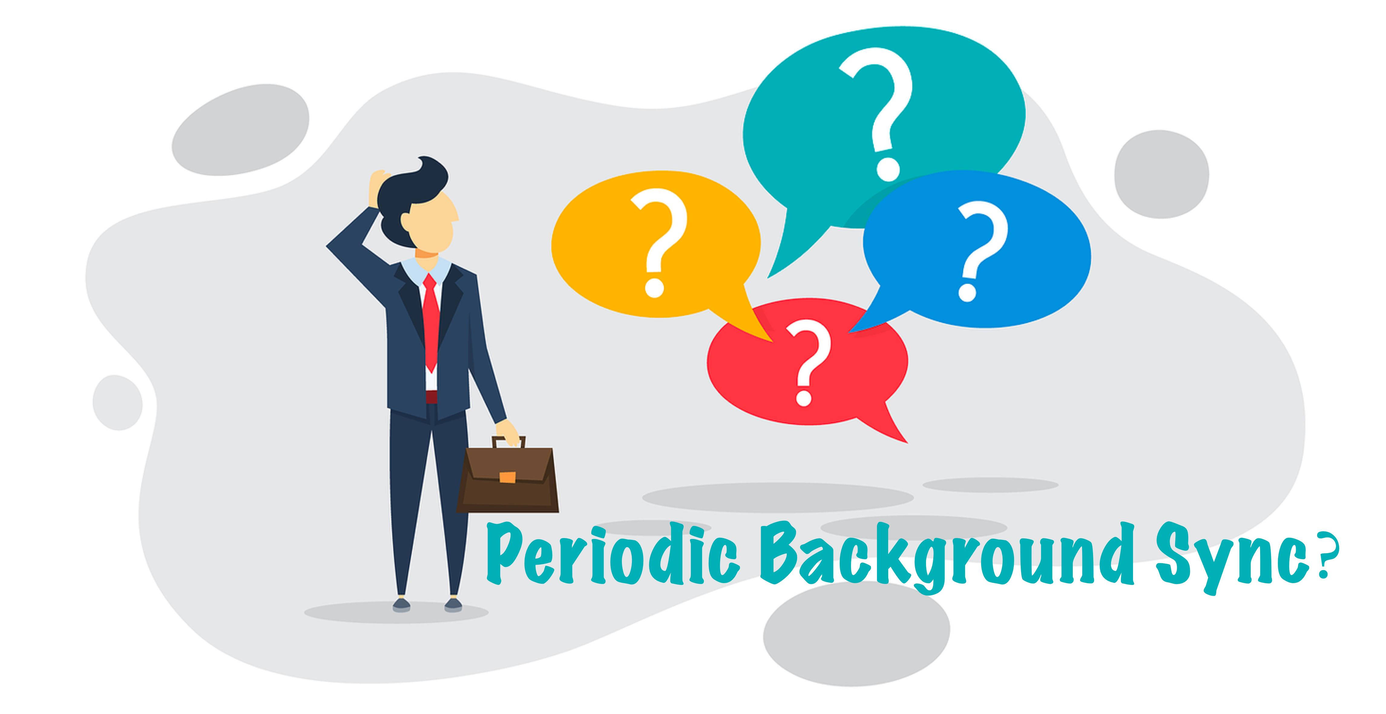 瀏覽器支持Periodic Background Sync？周期性同步事件！ - 資訊咖