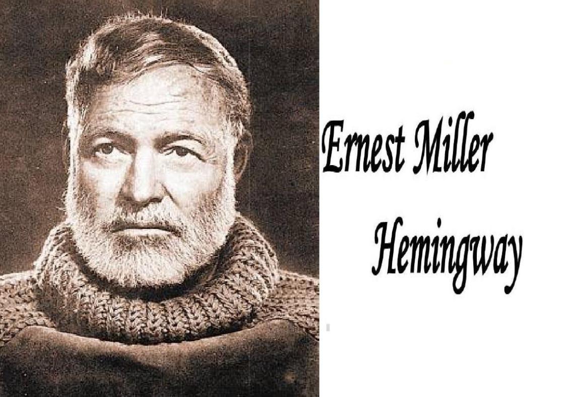 One of the most important American writers, Hemingway, expressed his ...