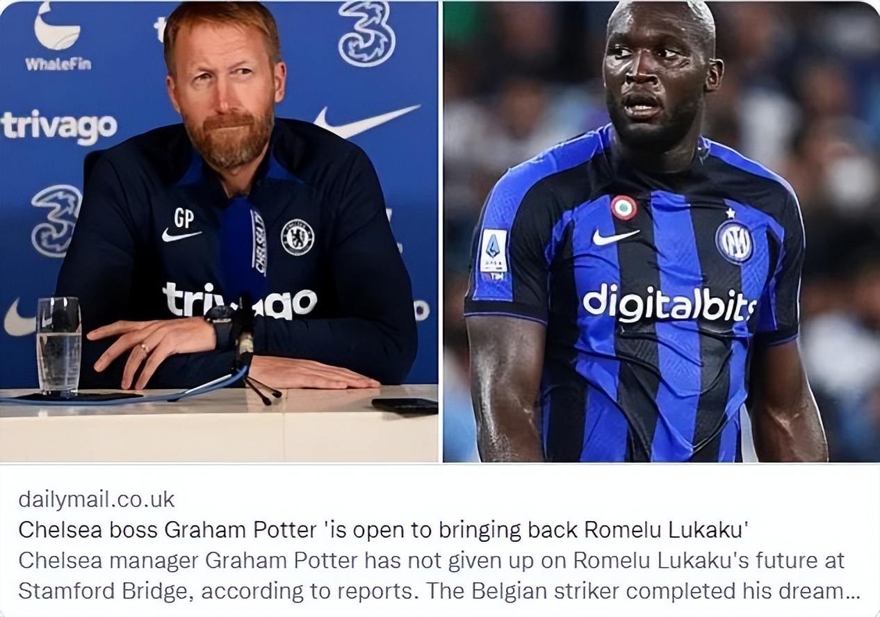 ESPN: Chelsea's new coach is willing to take back Lukaku!Italian media ...