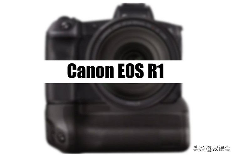 Canon's flagship mirrorless EOS R1 reveals a cube-shaped machine with 45 million pixels - iNEWS