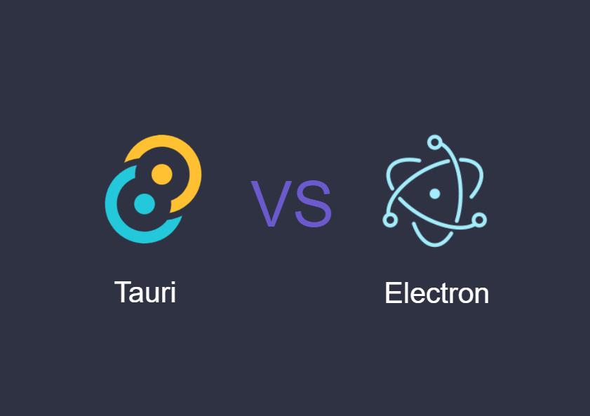 Electron vs Tauri 全方位對比 - 頭條匯